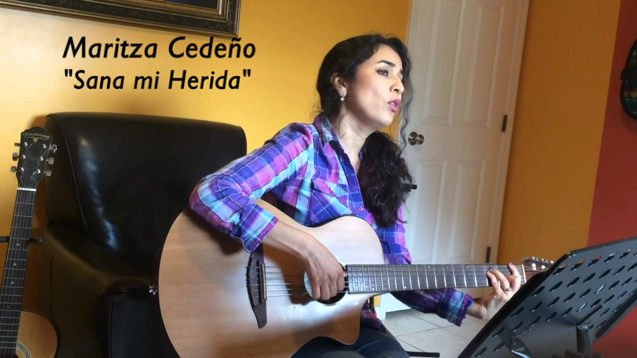 Maritza Cedeno - Sana Mi Herida (Cover) - YouTube