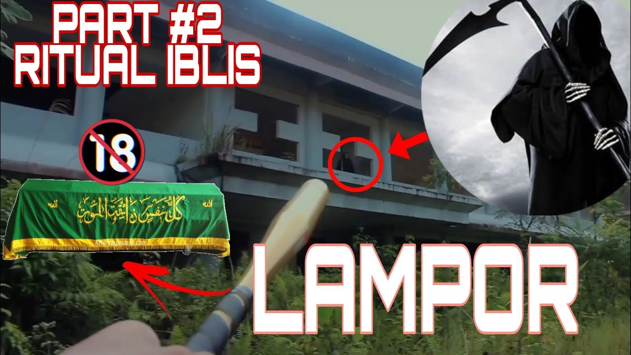 PART #2 RITUAL IBLIS , MUNCULNYA SANG PENGENDALI LAMPOR DI GEDUNG TUA# ...