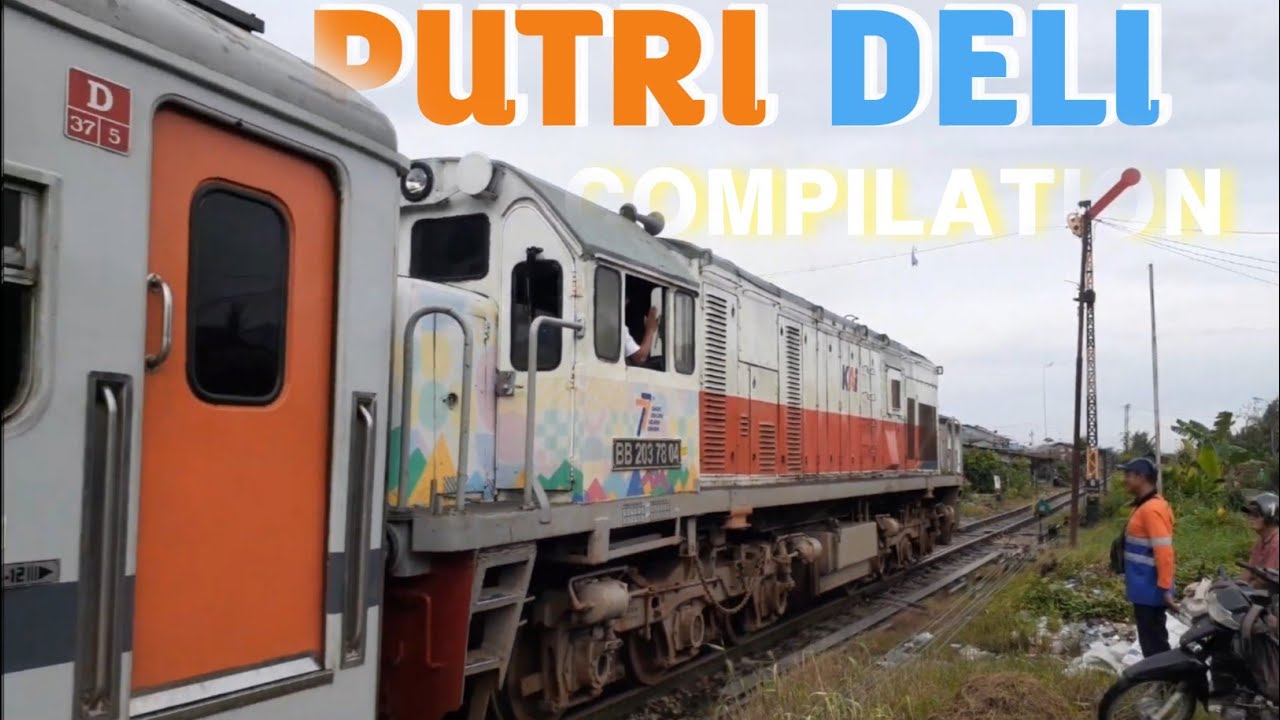 Hari - Hari Dengan Kereta Api Putri Deli | Compilation KA Putri Deli ...