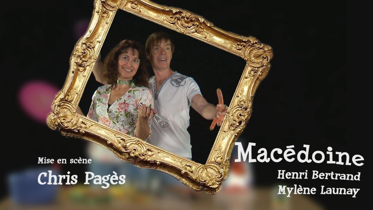 Macédoine avec Bertrand Castenais et Mylène Launay - YouTube
