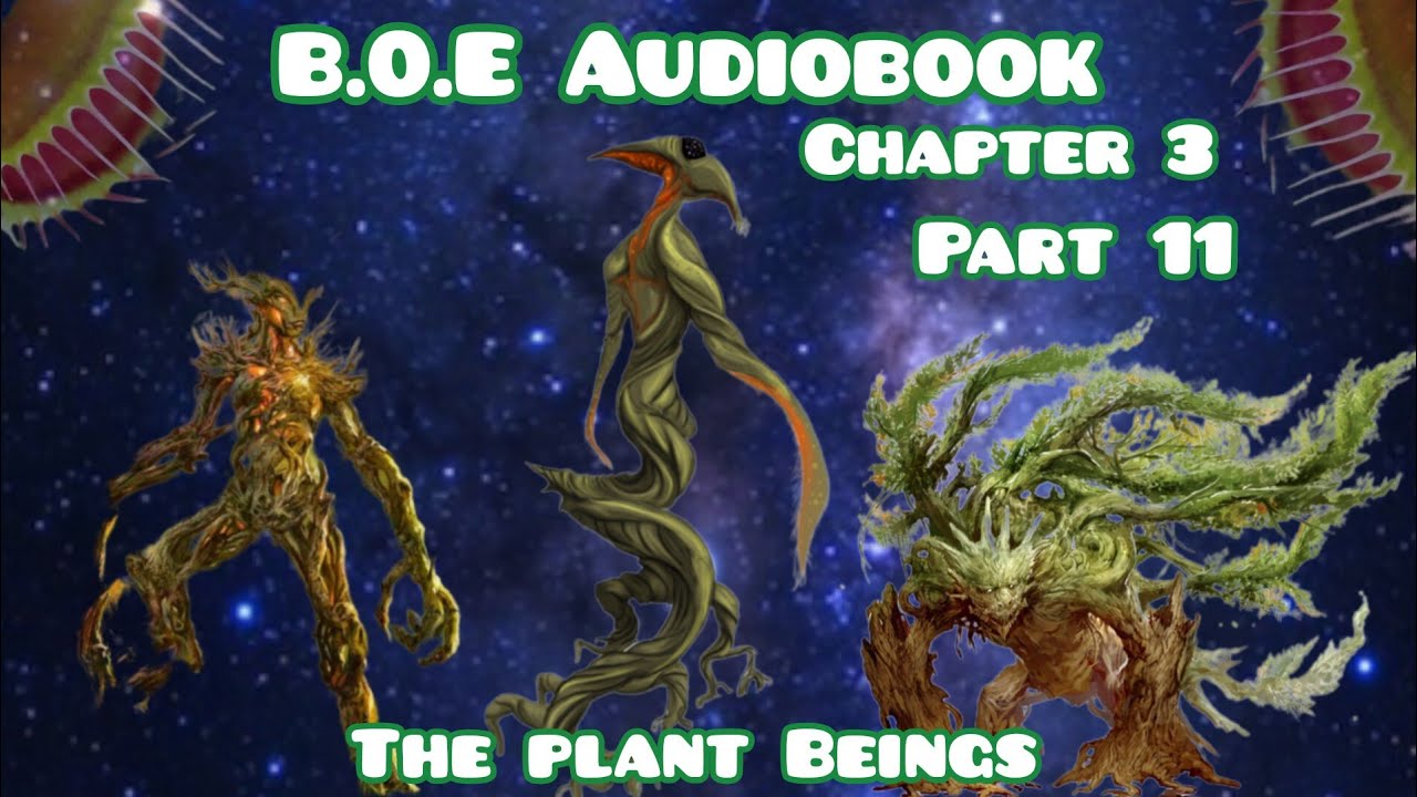 BOE Audio Book part 11 Chapter 3 The Plant Beings - YouTube