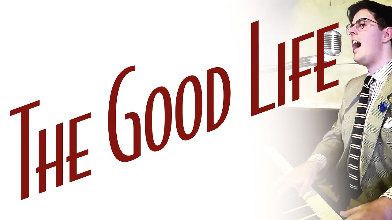 The Good Life | Piano and Vocal Cover - Smooth Jazz Music - YouTube