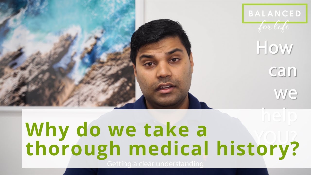 Why do we take a thorough medical history at Balanced for Life? - YouTube