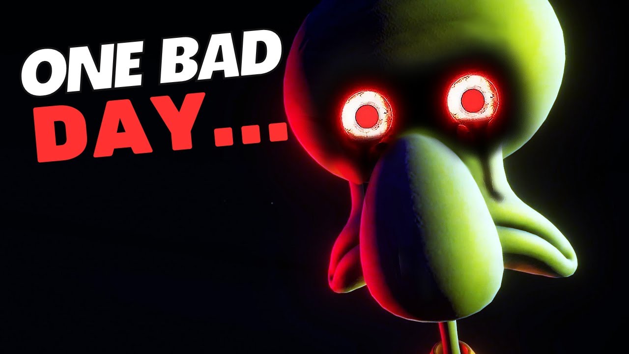 All it takes is ONE BAD DAY..... | Sinister Squidward - YouTube