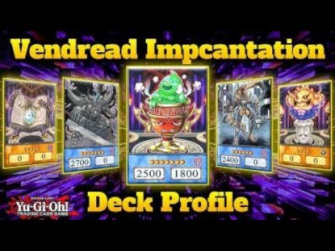 Yu-Gi-Oh! Vendread Impcantation Deck Profile March 2019 - YouTube