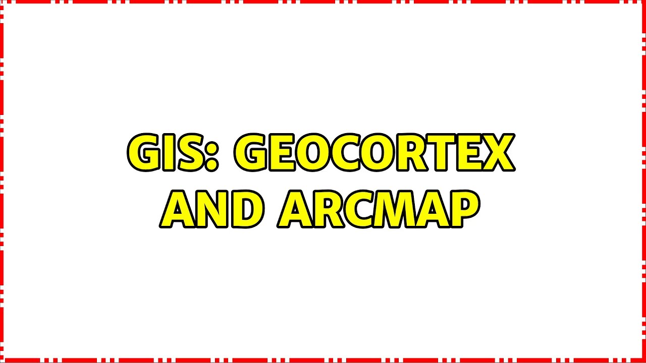GIS: Geocortex and ArcMap - YouTube
