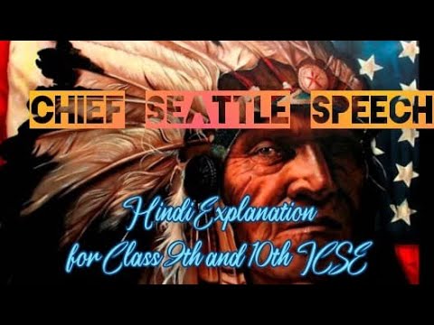 Best explanation || Chief Seattle's Speech || class 9,10 icse eng || ch ...