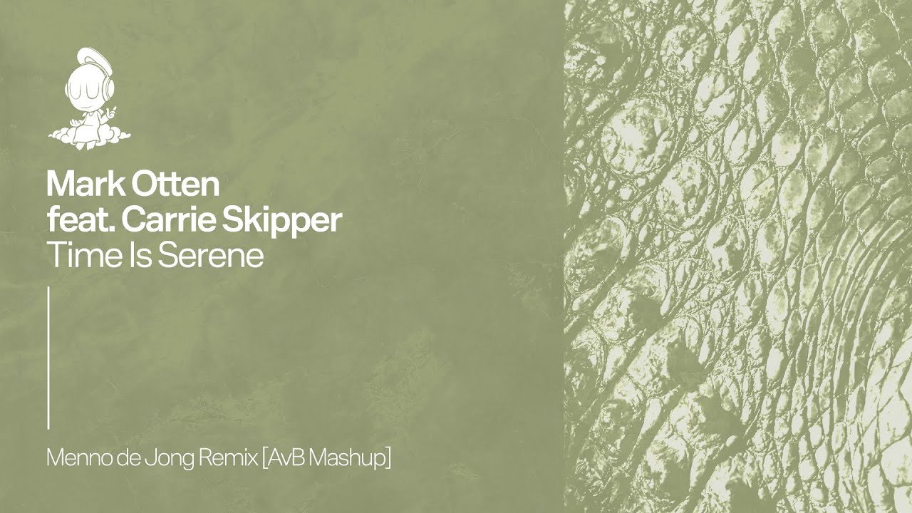 Mark Otten feat. Carrie Skipper - Time Is Serene (Menno de Jong Remix) [AvB Mash Up] - YouTube