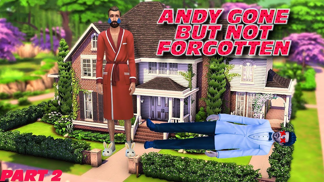 ANDY WHAT HAPPENED?! I The Sims Part 2 - YouTube