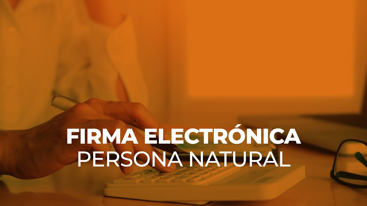 SOLICITUD DE FIRMA ELECTRÓNICA PARA PERSONA NATURAL - YouTube