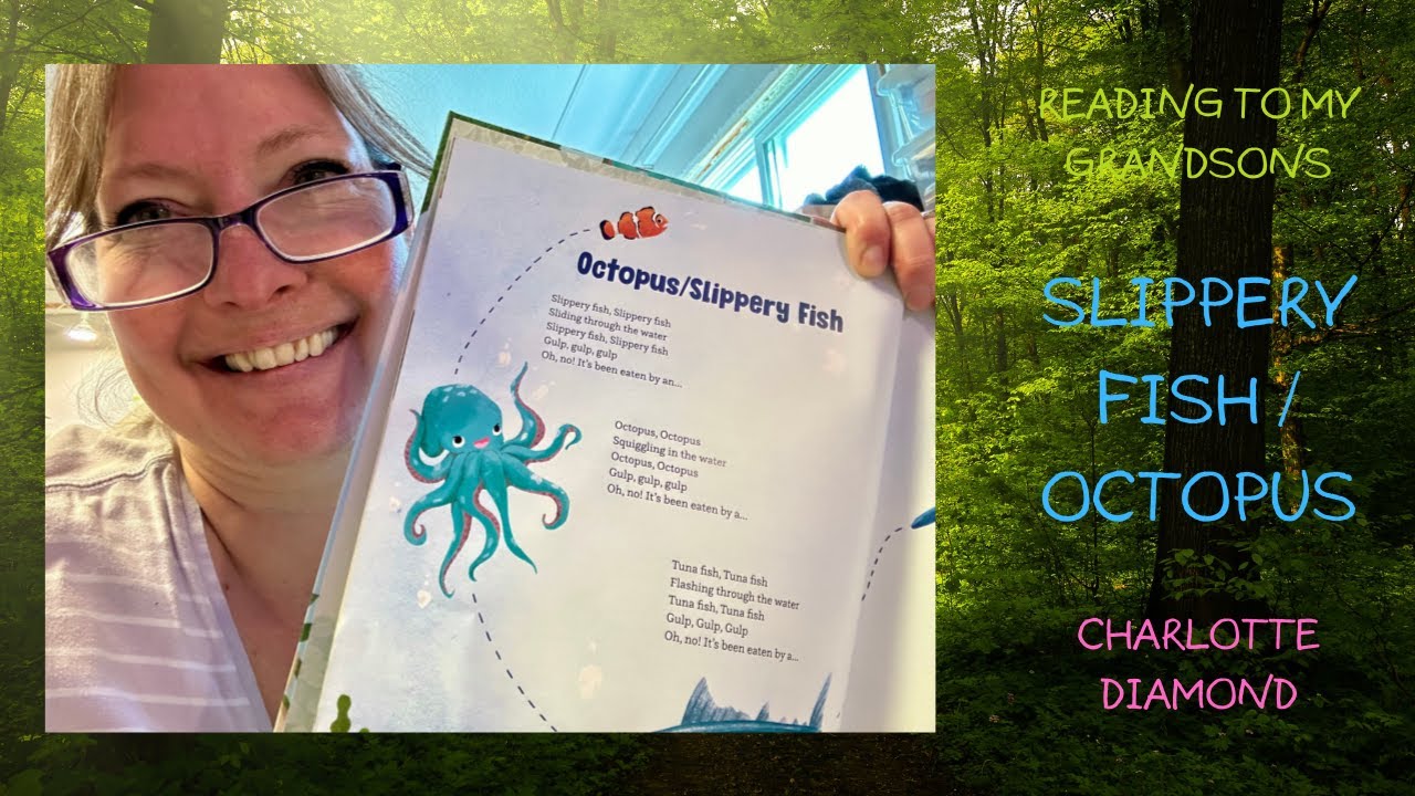 Slippery Fish / Octopus by Charlotte Diamond Read Aloud - Reading To My ...