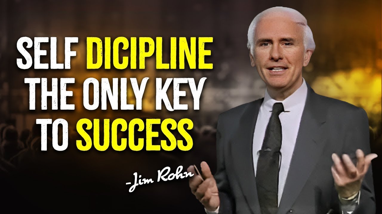 Self Discipline The Only Key To Success | Jim Rohn Discipline ...
