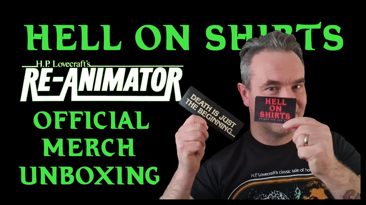 Re-Animator Mega Merch haul Unboxing from Hell On Shirts - YouTube