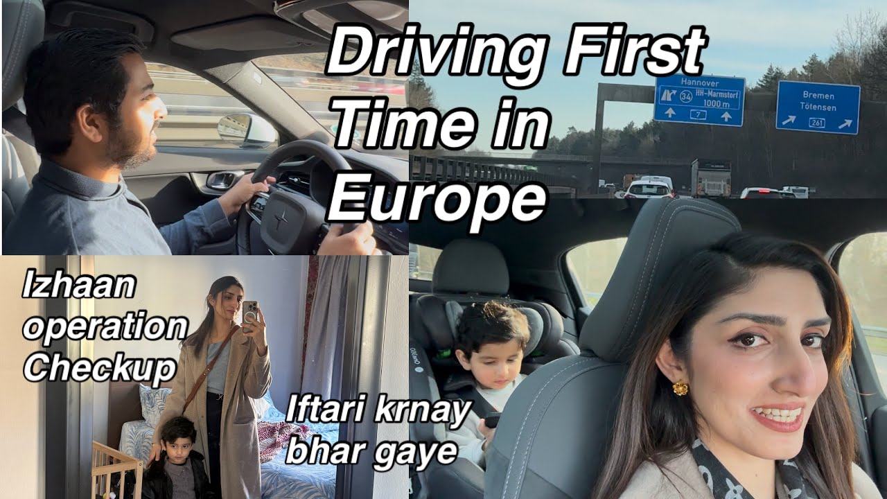Iftar krnay bhar gaye/Driving first Time in Germany 🇩🇪/ Izhaan ...