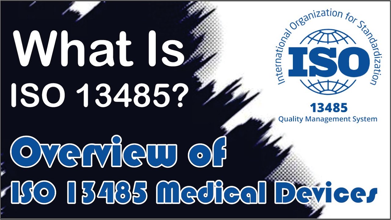 Overview of ISO 13485 (MEDICAL DEVICES) - YouTube