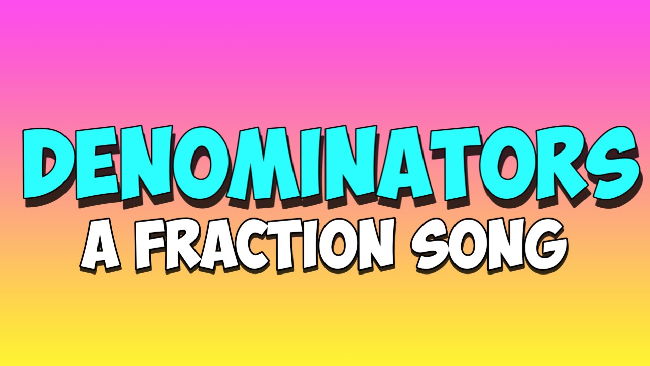 fractions song: denominator - YouTube