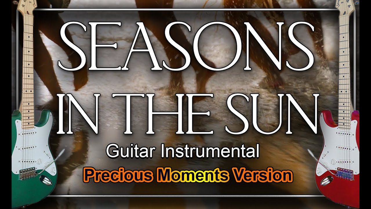 Seasons In The Sun Terry Jacks Guitar Instrumental Cover - YouTube