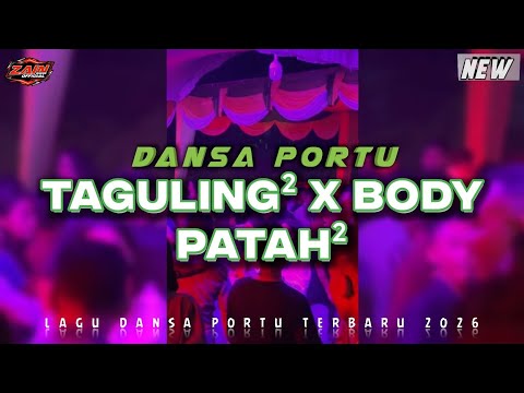 TAGULING GULING X BODY PATA PATA || DANSA PORTU || REMIX TERBARU 2026