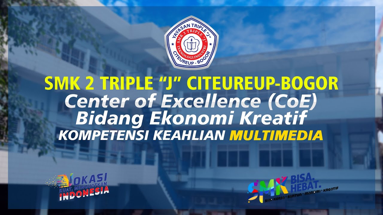 SMK 2 TRIPLE J Citeureup-Bogor Sebagai SMK Unggulan Center of ...