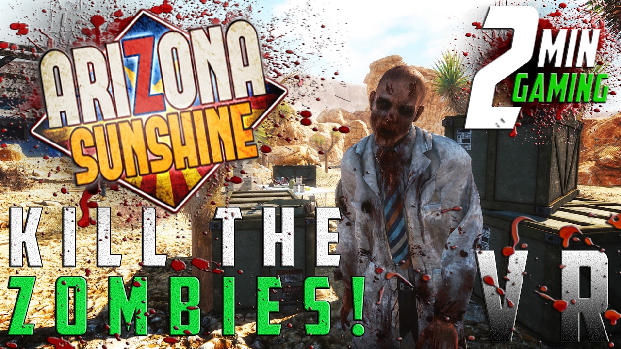VR ARIZONA SUNSHINE KILL THE ZOMBIES!!!(HTC Vive Gameplay) - YouTube