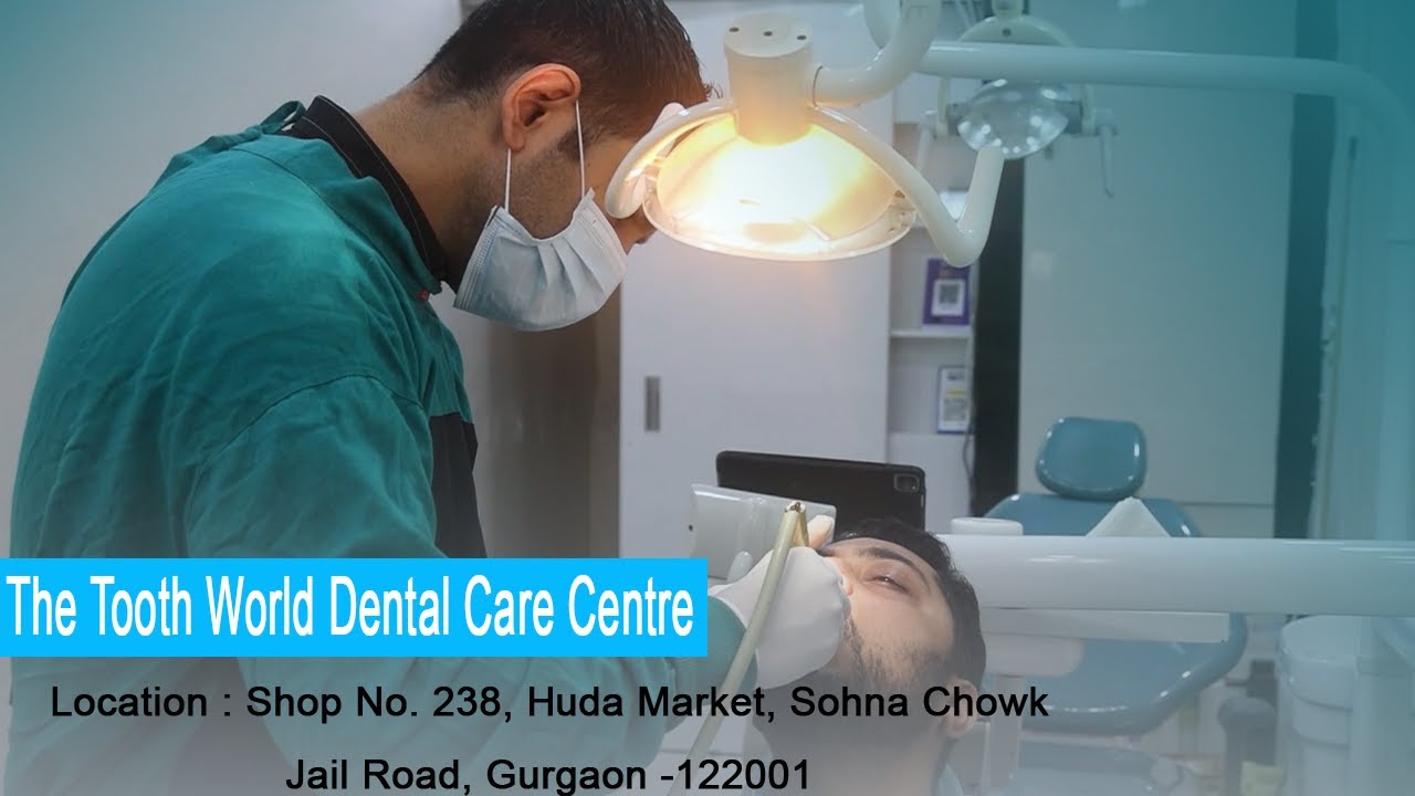 The Tooth World Dental Care Centre | Dental Clinic In Sadar Bazar ...