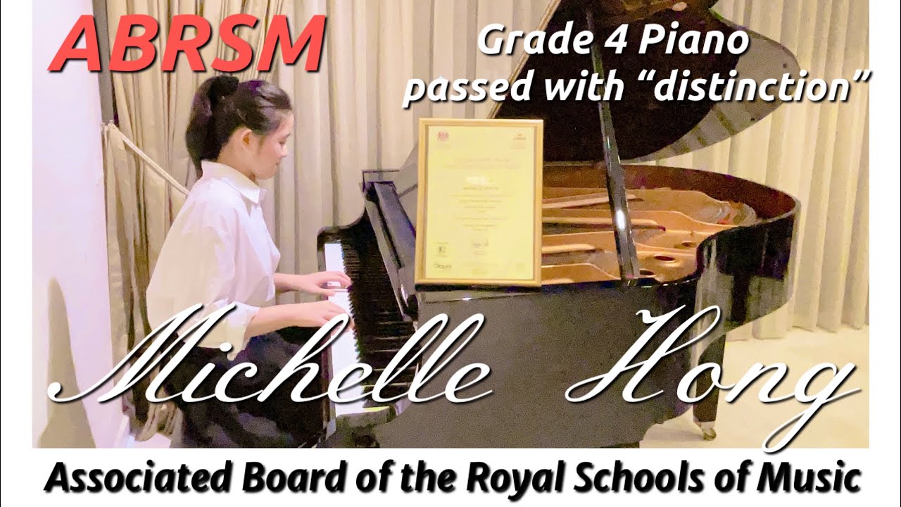 Michelle Hong (age 13)ABRSM “Grade 4 Piano” Performance, passed with ...