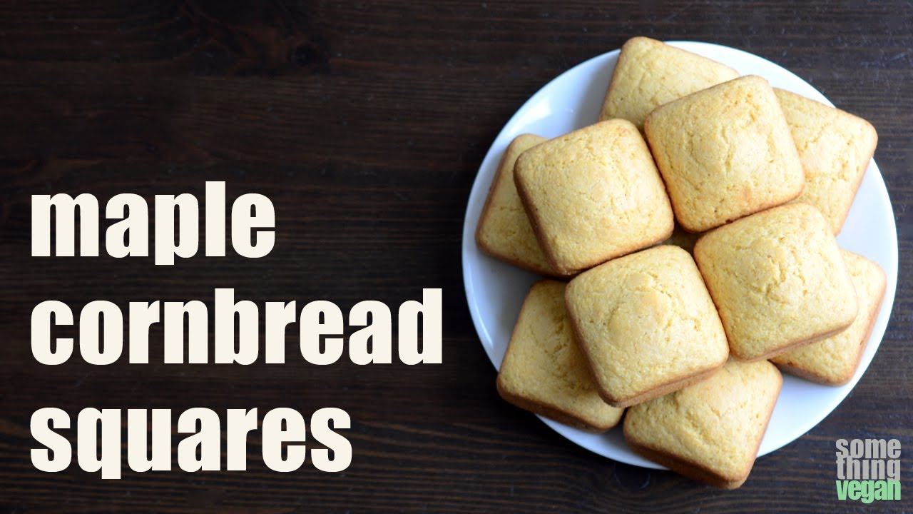 maple cornbread squares Something Vegan - YouTube