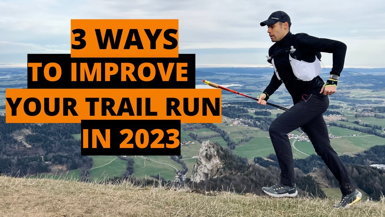 3 EASY WAYS to IMPROVE your Trail Run in 2023 | Trail Running | Tips ...