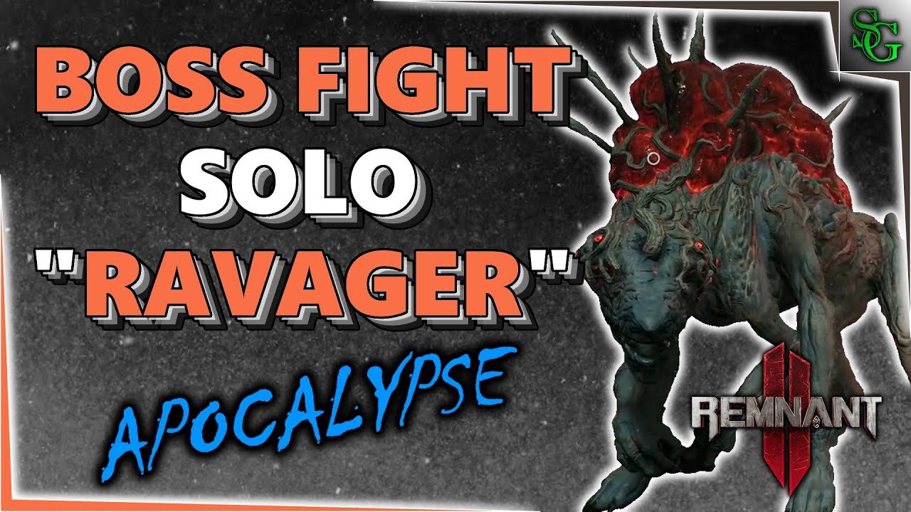 Remnant 2 - Solo Boss Fight - Corrupted Ravager Apocalypse Mode - YouTube