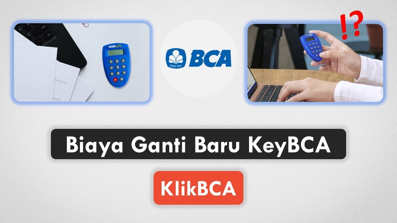 Biaya Ganti Baru KeyBCA KlikBCA - YouTube