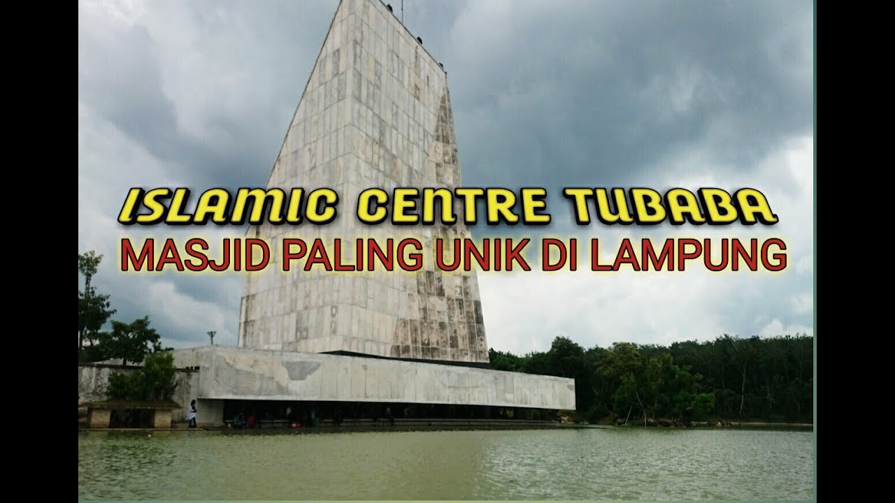 ISLAMIC CENTRE TUBABA,MASJID PALING UNIK DI LAMPUNG - YouTube