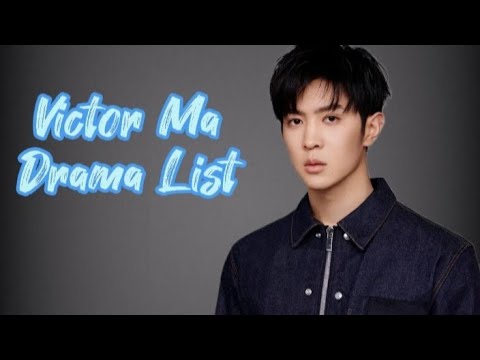 马伯骞 List of Victor Ma Dramas from 2020 to 2023 - YouTube