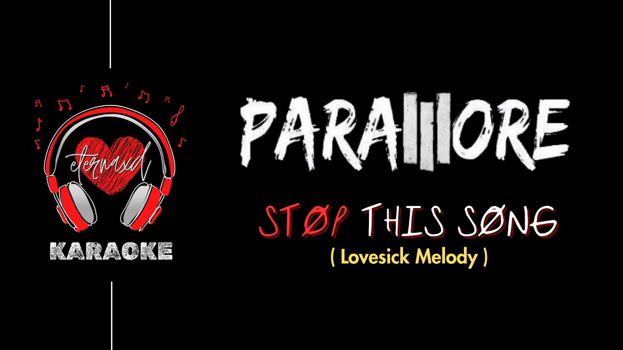 Paramore - Stop This Song (Lovesick Melody) - YouTube