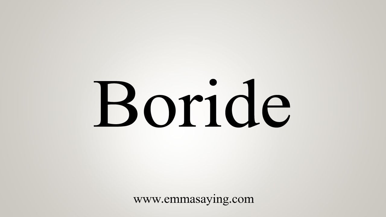 How To Say Boride - YouTube