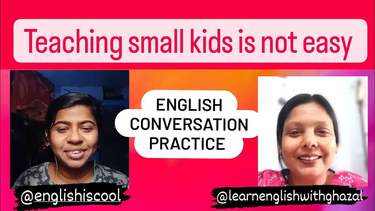 |Teaching small kids is not easy| English conversation practice with ...