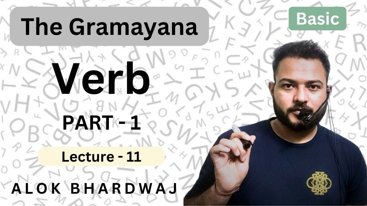 Basic | Lecture - 11 | Verb (Part - 1) | Alok Bhardwaj - YouTube