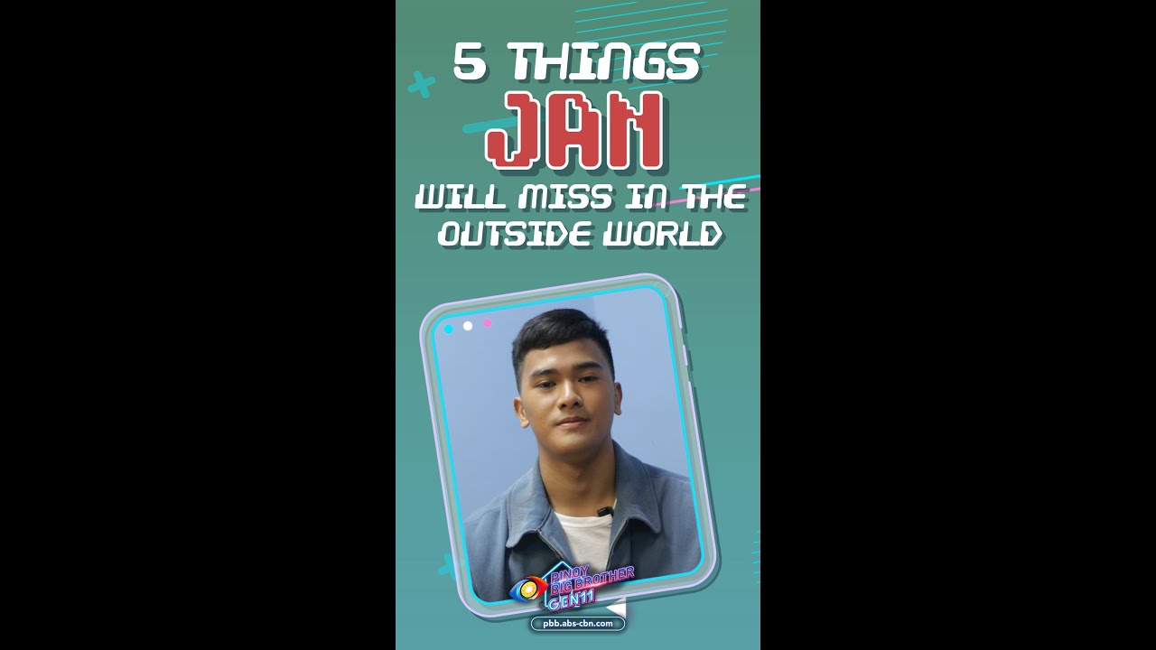5 Things I Will Miss In The Outside World by Jan Silva | Pinoy Big ...