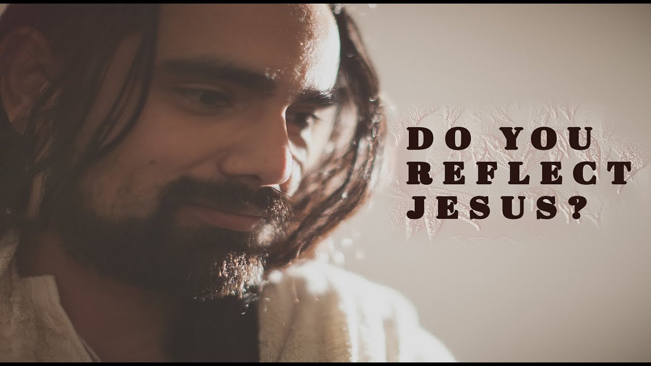 May 19th Service- Do You Reflect Jesus? - YouTube