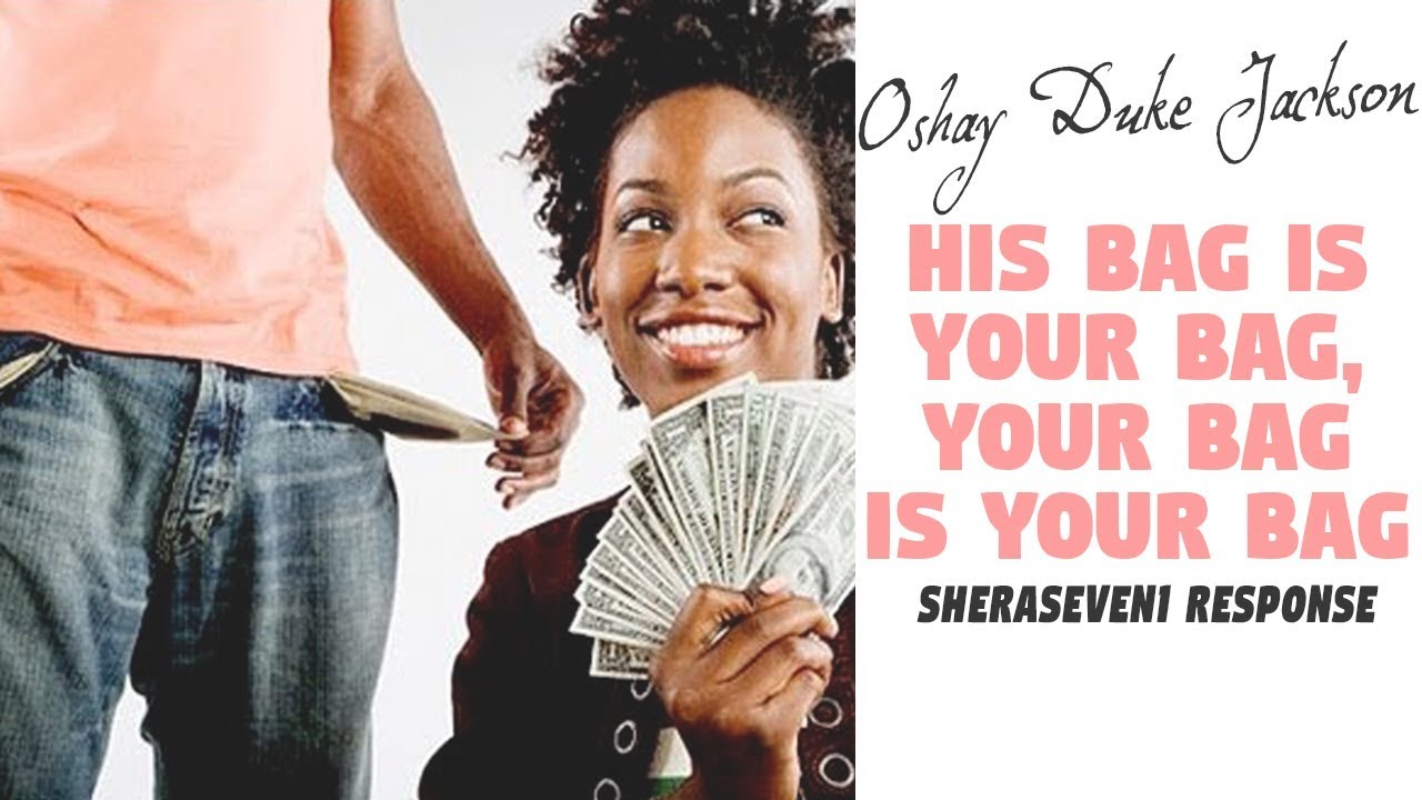 His Bag Is Your Bag, Your Bag Is Your Bag (Sheraseven1 Response) - YouTube