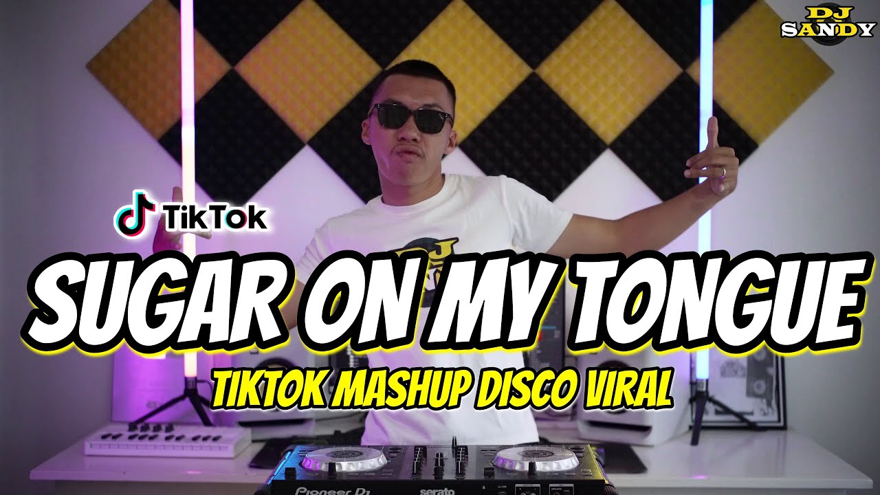Sugar On My Tongue (TikTok Mashup Disco Viral) | Dj Sandy Remix - YouTube