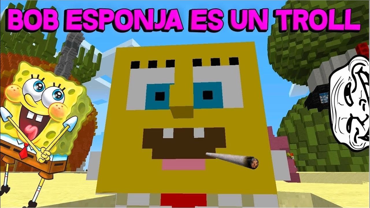 BOB ESPONJA ES UN TROLL 2 - YouTube