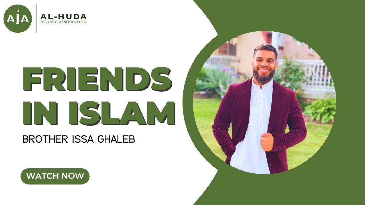 Friends in Islam (You are Who you Surround Yourself with) by Brother ...