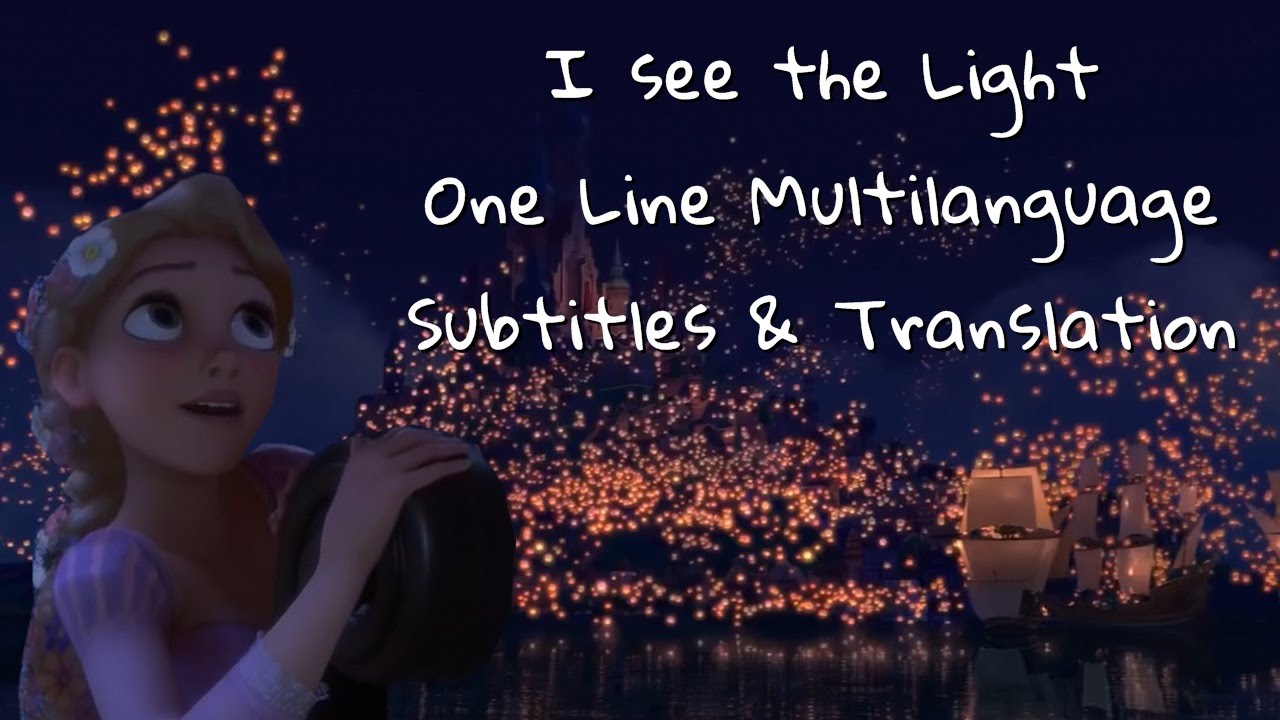 Tangled - I See The Light - One Line Multilanguage (with S&T) - YouTube