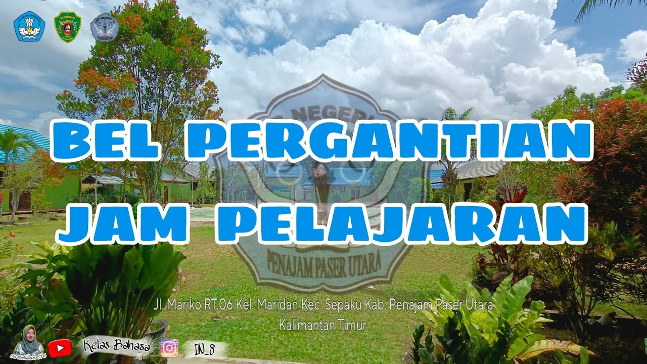 BEL PERGANTIAN JAM PELAJARAN SEKOLAH #smpn12ppu #kelasbahasa - YouTube