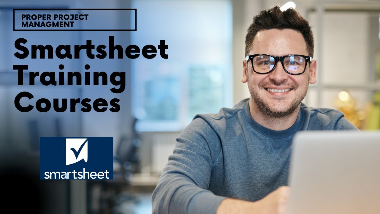 Smartsheet Training Courses - Why You Need Them... - YouTube