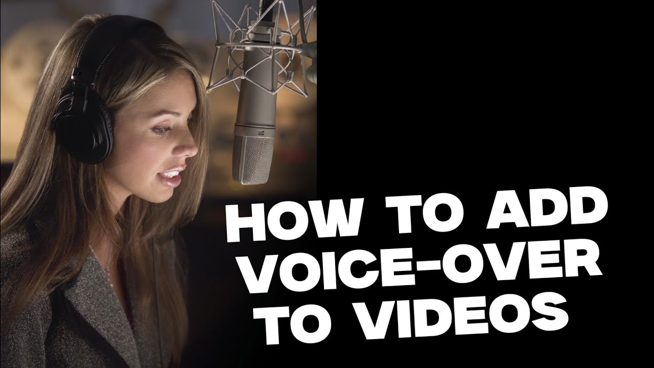 HOW TO ADD VOICE-OVER TO A VIDEO - YouTube