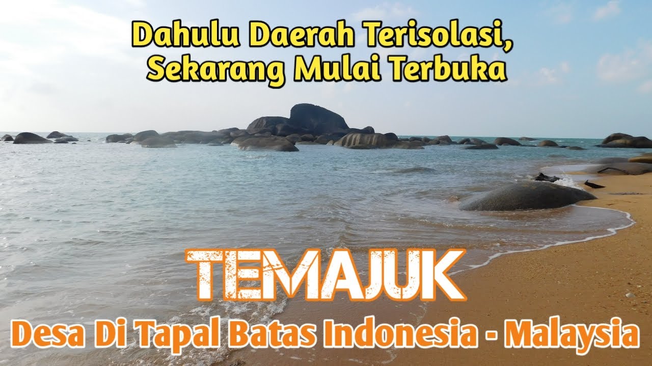 Melihat Temajuk, Desa Di Tapal Batas Indonesia - Malaysia || Kecamatan Paloh, Sambas - YouTube