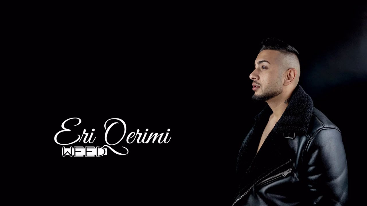 Eri Qerimi - Weed (Prod. by DenisBeats) - YouTube