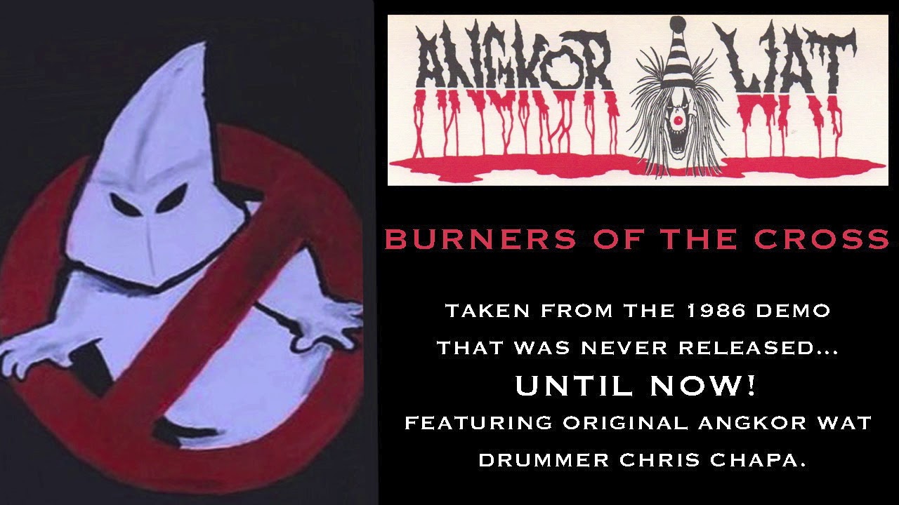 ANGKOR WAT - BURNERS OF THE CROSS with original drummer Chris Chapa ...