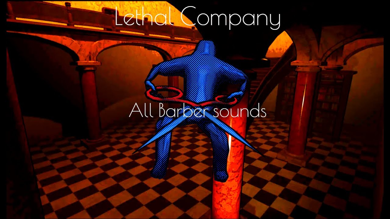 Lethal Company | All Barber sounds - YouTube